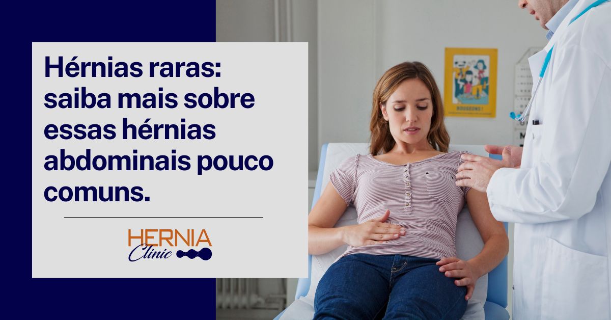 Hérnias raras: saiba mais sobre essas hérnias abdominais pouco comuns ...