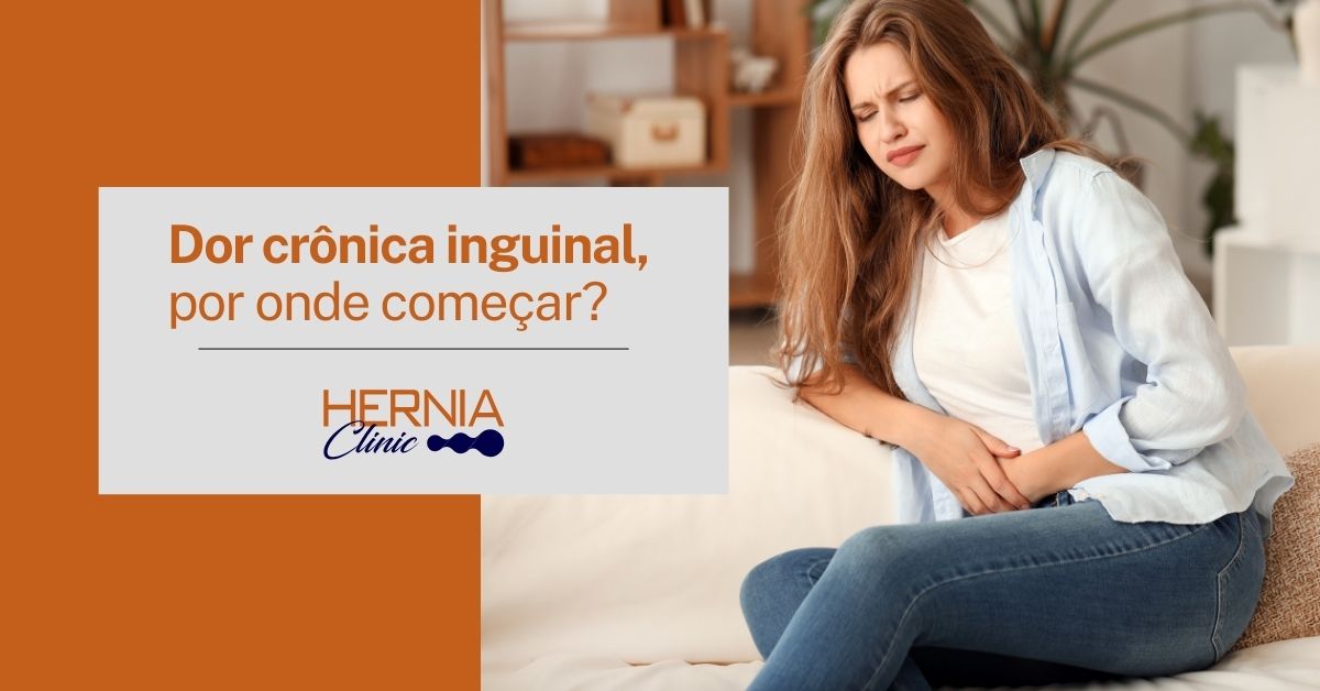 Dor crônica inguinal, por onde começar? - Centro de Hérnia em São Paulo ...